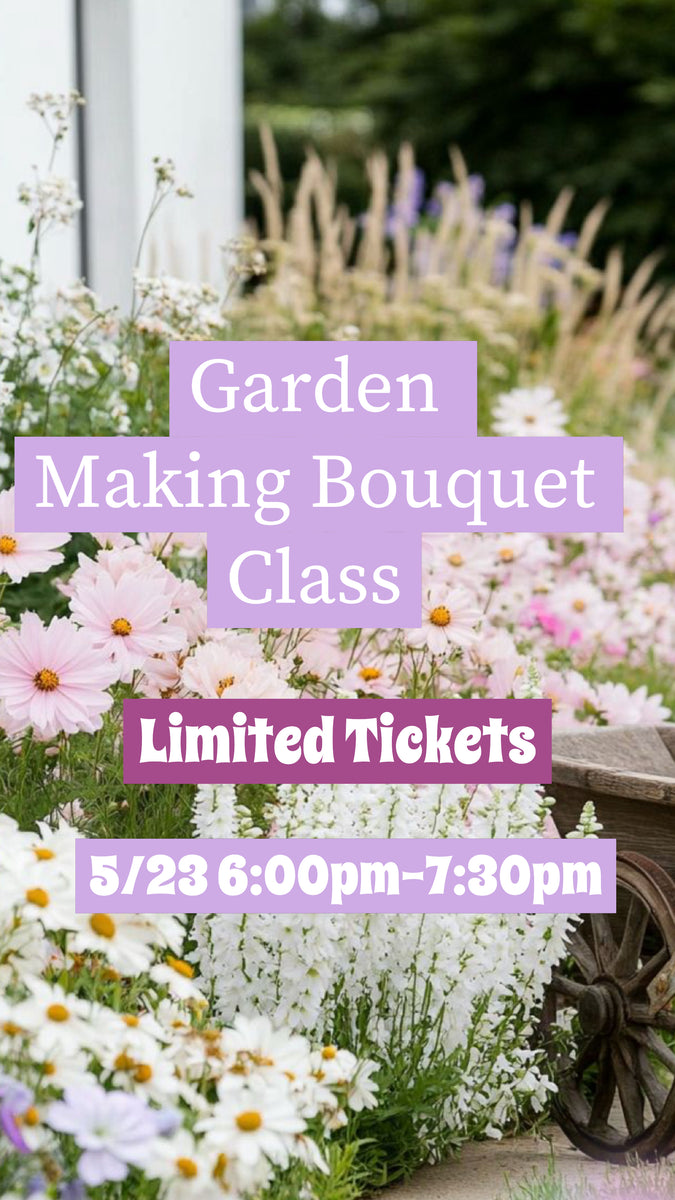 Garden Bouquet Making Class 5/23/2025 – Farmhouse Rehab
